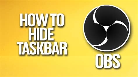 How To Hide Taskbar In OBS Tutorial YouTube