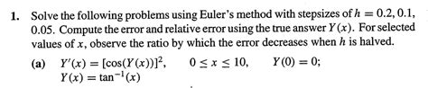 Solved Solve The Following Problems Using Euler S Method Chegg Com