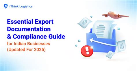 Essential Export Documentation And Compliance Guide For Indian Businesses Updated For 2025