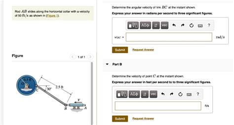 Solved Determine The Angular Velocity Of Link Bc At The Instant Shown Rod Ab Slides Along The