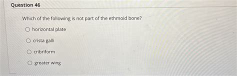 Solved Question 46which Of The Following Is Not Part Of The