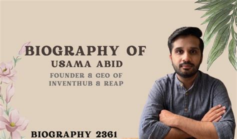 Biography Of Usama Abid Founder And Ceo Of Inventhub And Reap Entrepreneur