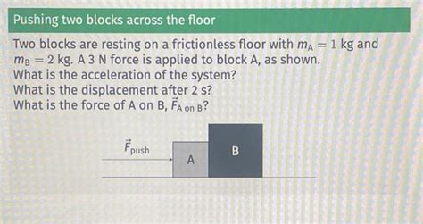 solved two blocks are resting on a frictionless floor with