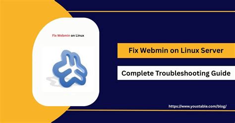 How To Fix Webmin On Linux Server Complete Troubleshooting Guide