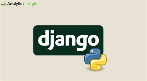 Key Features Of The Django Framework