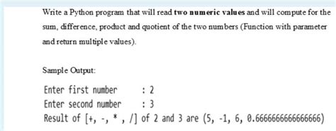 Solved Write A Python Program That Will Read Two Numeric Chegg