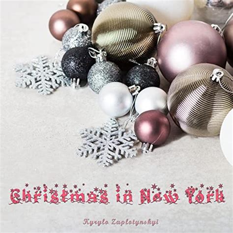 Play Christmas In New York By Kyrylo Zaplotynskyi On Amazon Music
