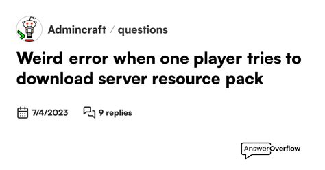 Weird Error When One Player Tries To Download Server Resource Pack Admincraft