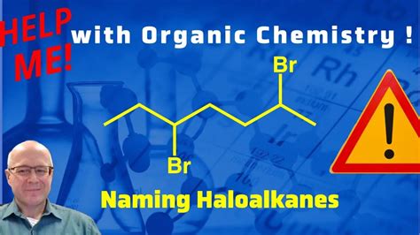 How Do I Name Alkanes With Halogens Haloalkanes Using Iupac Rules Help Me With Organic Chemistry