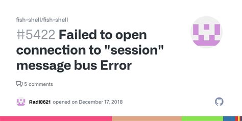 Failed To Open Connection To Session Message Bus Error · Issue 5422