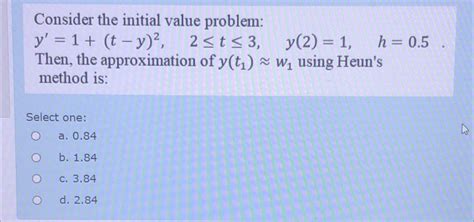 Solved Consider The Initial Value Chegg Com
