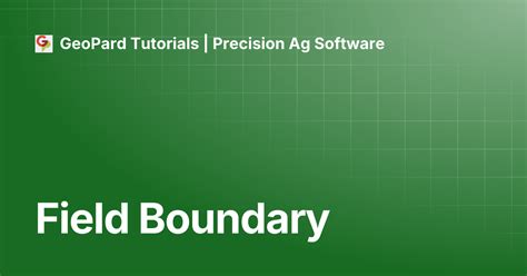 field boundary geopard tutorials precision ag software