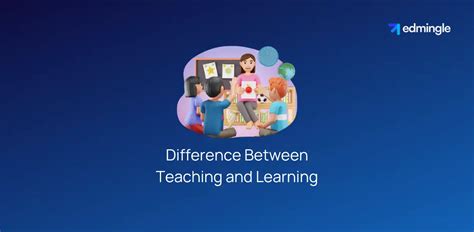 10 Key Difference Between Teaching And Learning