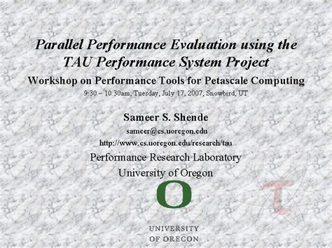 Parallel Performance Evaluation Using The Tau Performance System