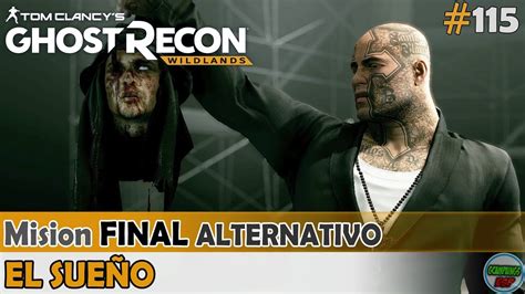 Ghost Recon Wildlands El Sueño Mision Final Alternativo 115