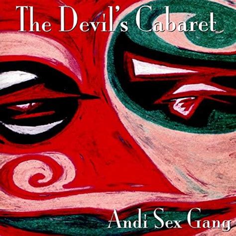 Écouter The Devils Cabaret De Andi Sex Gang Sur Amazon Music