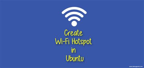 Quick Tip How To Create Wi Fi Hotspot In Ubuntu