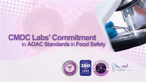 Upholding Excellence Cmdc Labs Dedication To Aoac Standards In Food Safety Cmdc Labs
