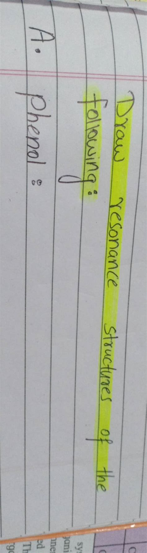 Draw Resonance Structures Of The Following A Phenol Filo