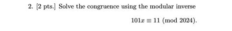 Solved Pts Solve The Congruence Using The Modular Chegg