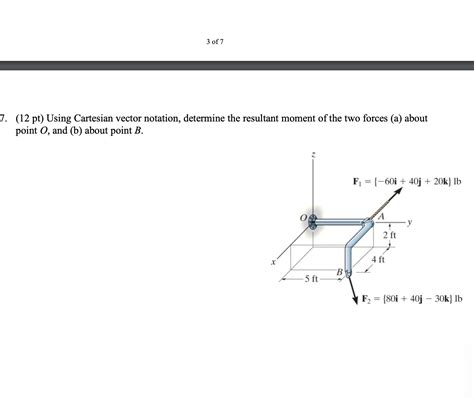 Solved 3 Of 7 7 12 Pt Using Cartesian Vector Notation