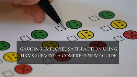 Gauging Employee Satisfaction Using Hrms Surveys A Comprehensive Guide