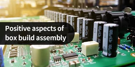 Box Build Assembly The Key To Faster And More Efficient Production IBE Electronics