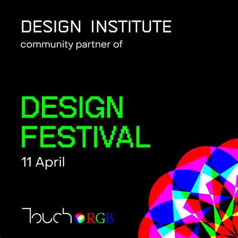 Design Institute On Linkedin Designinstitute Touchrgb Partner Design Festival