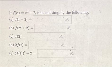 Solved If F X X2 7 Find And Simplify The Following A