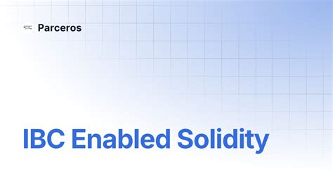 Ibc Enabled Solidity Parceros