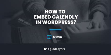 How To Embed Calendly In Wordpress 3 Easy Ways Quadlayers