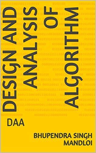 design and analysis of algorithms daa by bhupendra singh mandloi goodreads