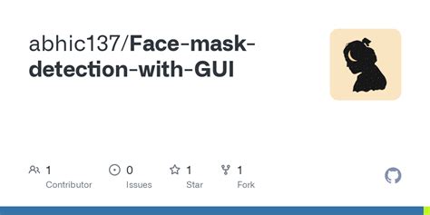 GitHub Abhic Face Mask Detection With GUI