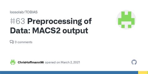 Preprocessing Of Data Macs2 Output · Issue 63 · Loosolabtobias · Github