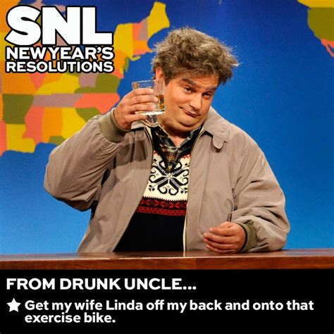 Snl Drunk Uncle Quotes