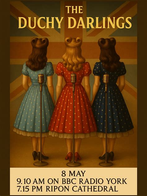 The Duchy Celebrate Ve Days 80th Anniversary With The Duchy Darlings