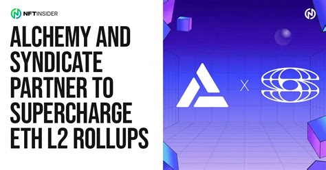 Alchemy And Syndicate Partner To Supercharge Layer Rollups
