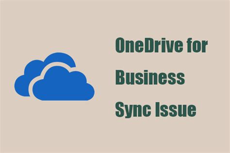OneDrive For Business Sync Issue Methods For Troubleshooting