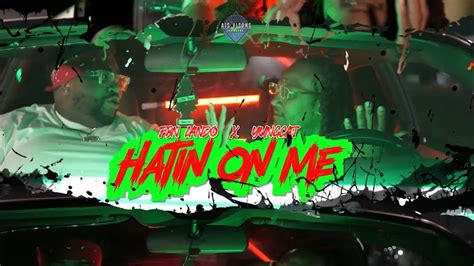 Hatin On Me Official Video Fbn Lando X Yung Cat Youtube