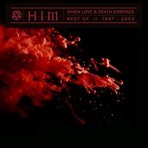 Him When Love And Death Embrace The Best Of Him 1997 2003 2024 Download By