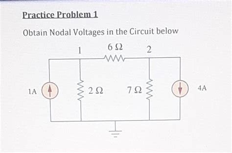 Solved Practice Problem Obtain Nodal Voltages In The Chegg
