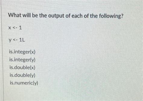 Solved What Will Be The Output Of Each Of The Following X Chegg Com