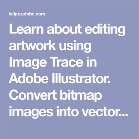 Learn About Editing Artwork Using Image Trace In Adobe Illustrator Convert Bitmap Images Into