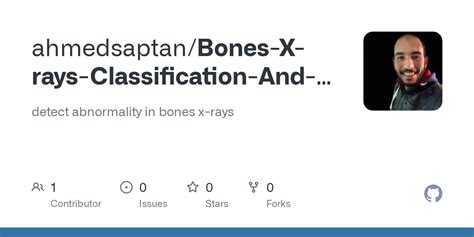 Github Ahmedsaptanbones X Rays Classification And Abnormality