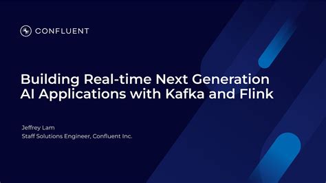 Build Real Time Next Generation Ai Applications With Kafka And Flink By