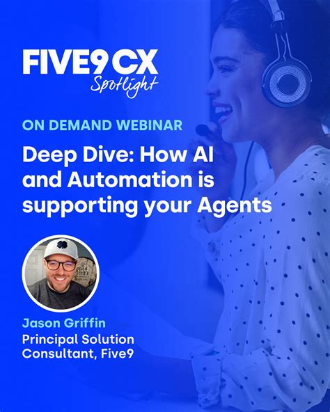 Deep Dive How Ai And Automation Is Supporting Your Agents Eric Janeczek