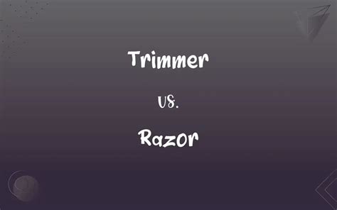 Trimmer Vs Razor Whats The Difference Trimmer Vs Razor Whats The Difference