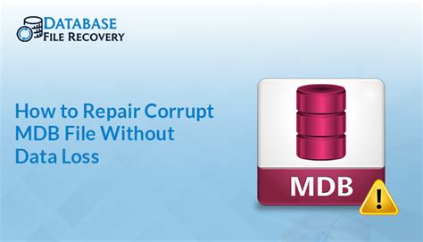 How To Repair Corrupt Mdb File Without Data Loss