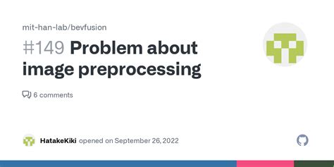 problem about image preprocessing · issue 149 · mit han lab bevfusion · github