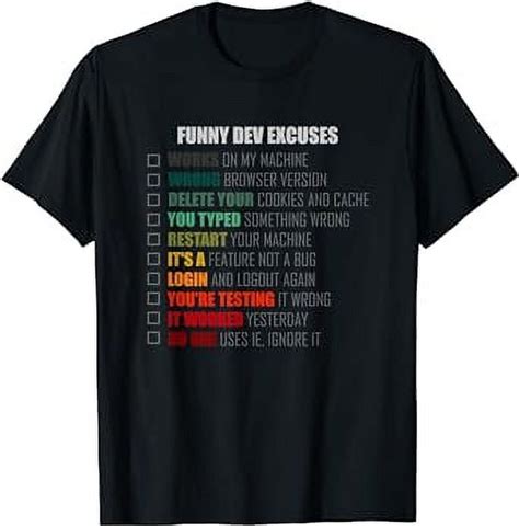 Software Funny Dev Excuses On Bugs Found In Software Testing T Shirt